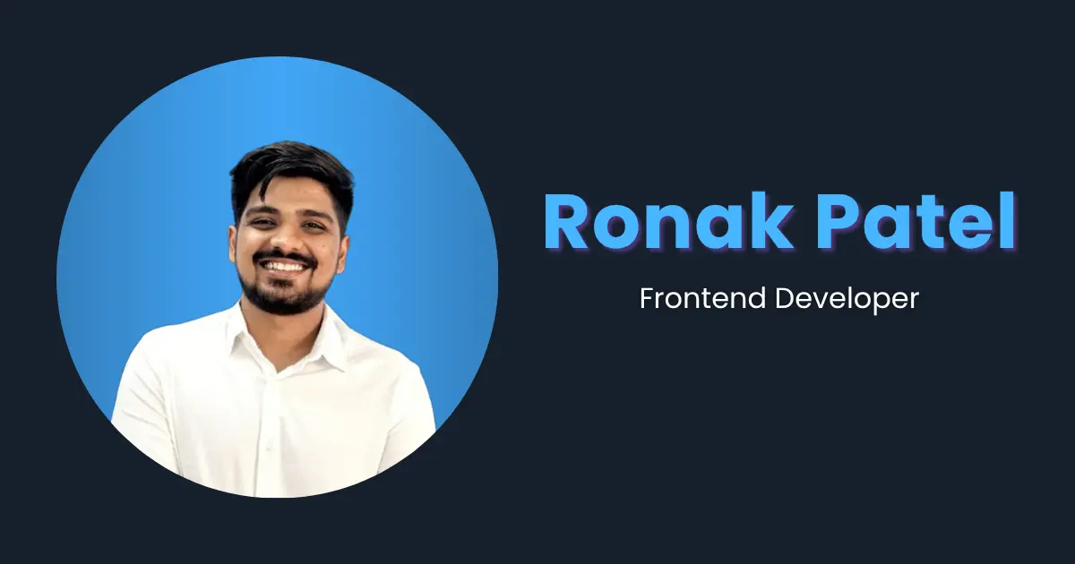 Ronak Patel | Frontend Developer